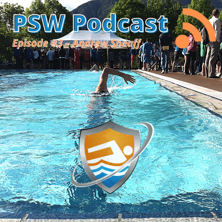 PSW Podcast – Episode 3 – Andrew Sheaff - Part 1 - ProSwimWorkouts
